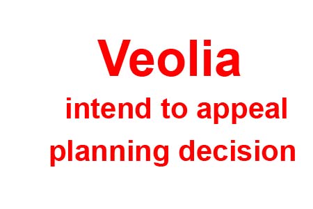 Veolia Intend To Appeal Planning Decision