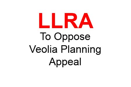 LLRA Announce Opposition To Veolia Planning Appeal